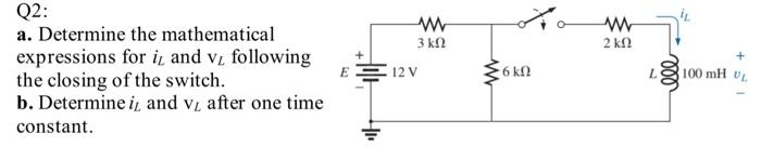 Solved a. Determine the mathematical expressions for iL and | Chegg.com