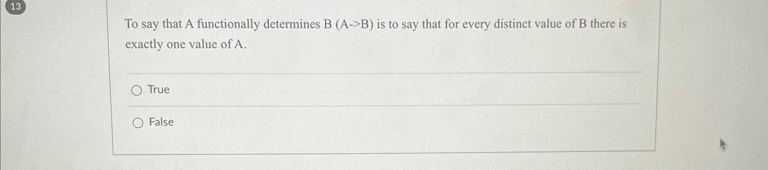 Solved To say that A functionally determines B (A→B) ﻿is to | Chegg.com