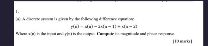 Solved (a) A discrete system is given by the following | Chegg.com
