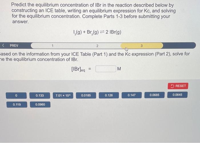 Solved Predict the equilibrium concentration of IBr in the | Chegg.com