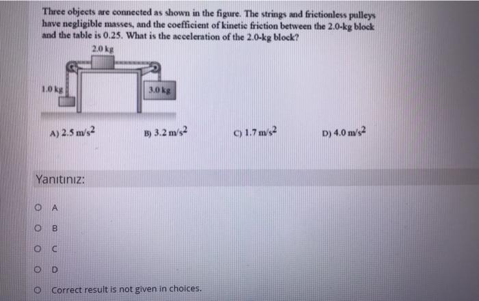 Solved Three objects are connected as shown in the figure. | Chegg.com
