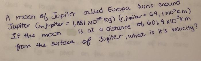 Solved Jupiter Cm jupiter = 1,881 x1027 kg) jupiter = 69,1 | Chegg.com