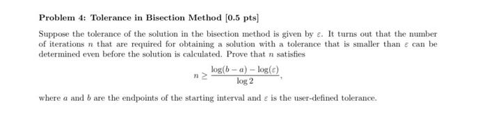 Solved Problem 4: Tolerance in Bisection Method [0.5 pts] | Chegg.com