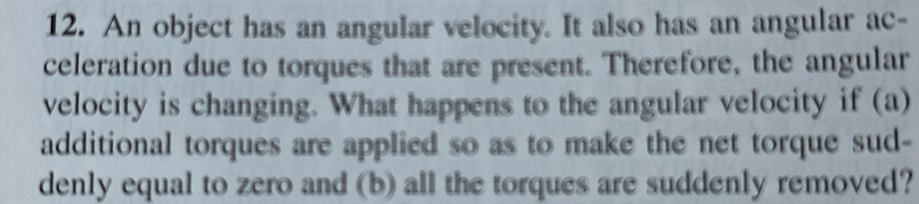 Solved An object has an angular velocity. It also has an | Chegg.com