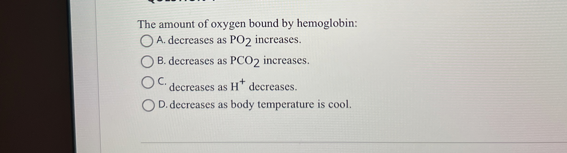 Solved The amount of oxygen bound by hemoglobin:A. | Chegg.com