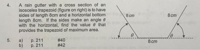 4. A rain gutter with a cross section of an isosceles | Chegg.com