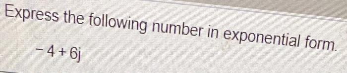 Solved Express the following number in exponential form. - 4 | Chegg.com