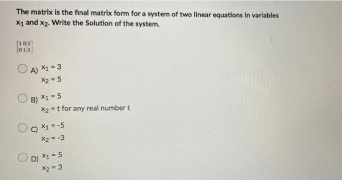 Solved The matrix is the final matrix form for a system of | Chegg.com