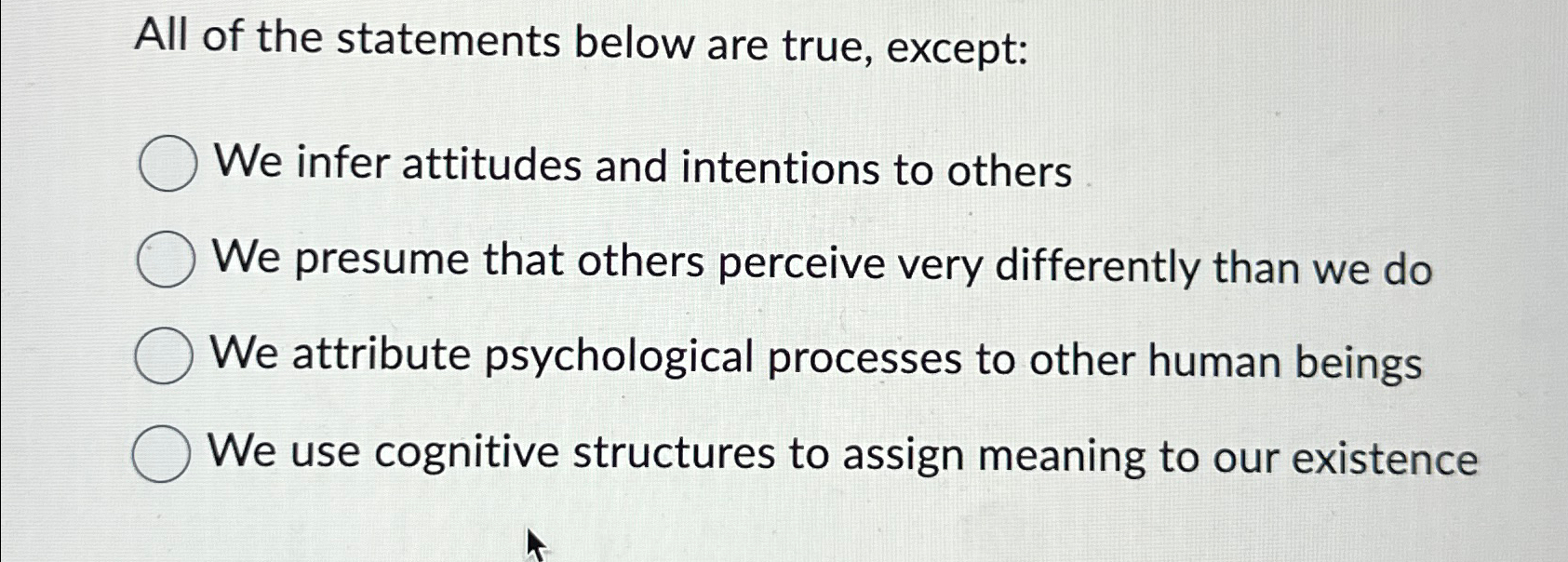 Solved All of the statements below are true, except:We infer | Chegg.com