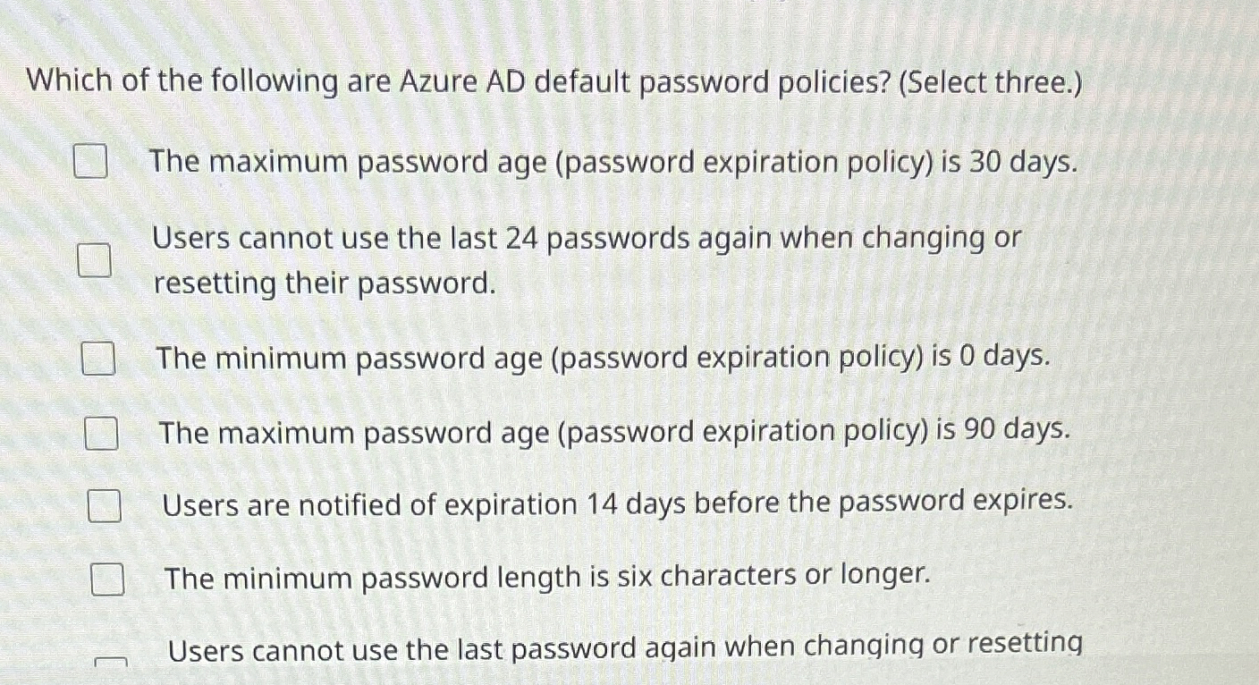 Solved Which of the following are Azure AD default password | Chegg.com