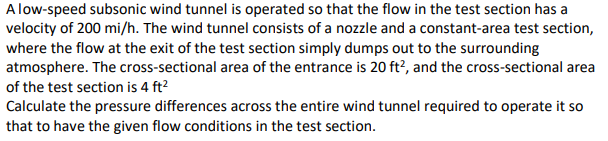 Solved A low-speed subsonic wind tunnel is operated so that | Chegg.com