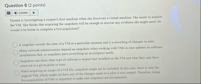 Solved Question 8 (2 ﻿points)Tryana is investigating a | Chegg.com