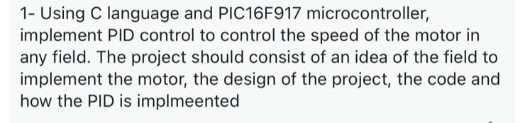 Solved 1- Using C language and PIC16F917 microcontroller, | Chegg.com