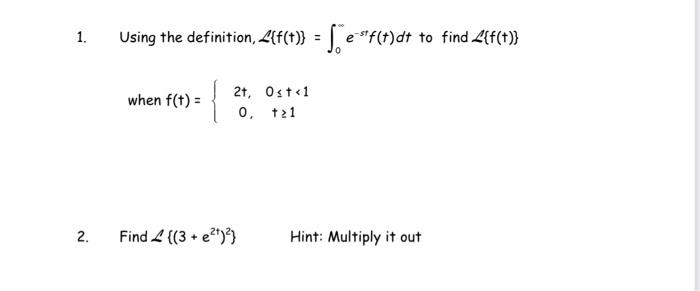 Solved the definition, L{f(t)}=∫0∞e−stf(t)dt to | Chegg.com