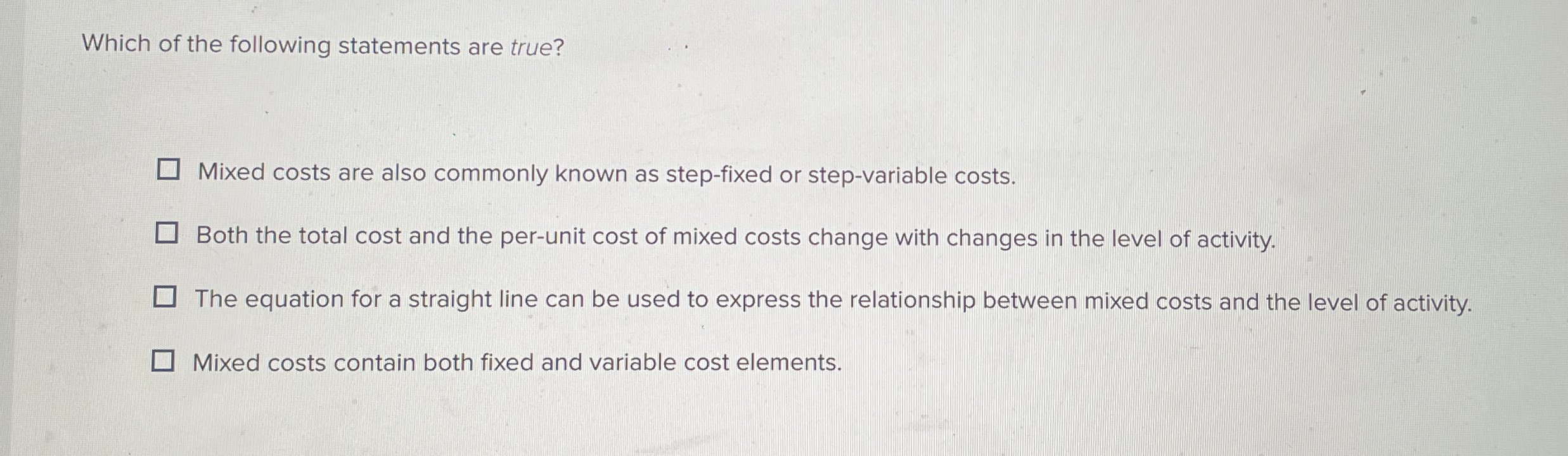 Solved Which of the following statements are true?Mixed | Chegg.com