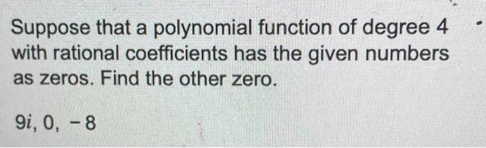 Solved Suppose that a polynomial function of degree 4 with | Chegg.com