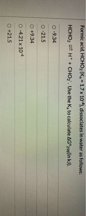 Solved Formic acid, HCHO2 (K, - 1.7 x 10-4), dissociates in | Chegg.com