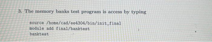 Solved 3. The memory banks test program is access by typing | Chegg.com