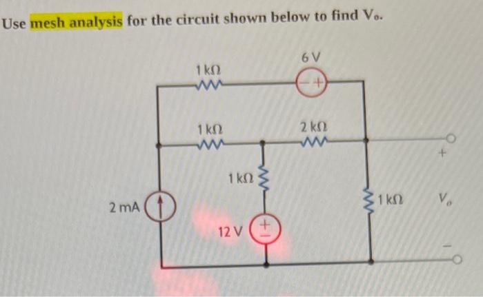 Solved Use mesh analysis for the circuit shown below to find | Chegg.com
