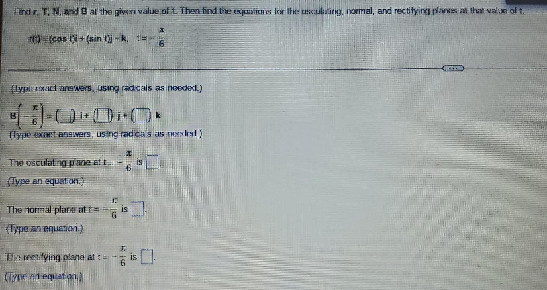 Solved Find r, T, N, and B at the given value of t. Then | Chegg.com