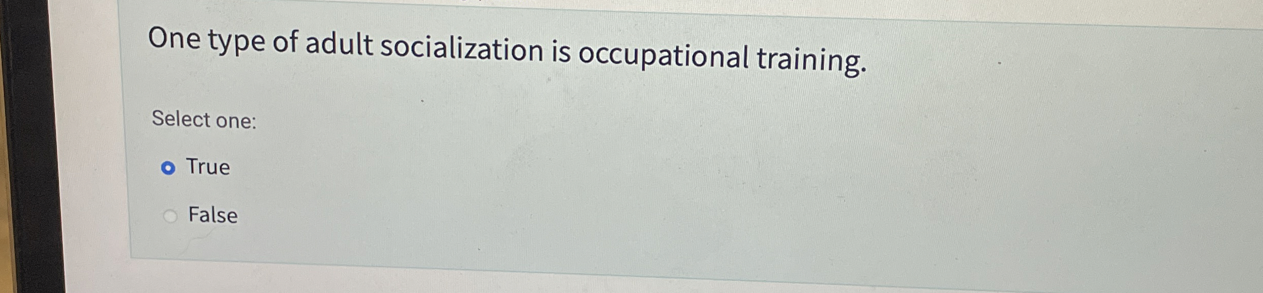 Solved One type of adult socialization is occupational | Chegg.com