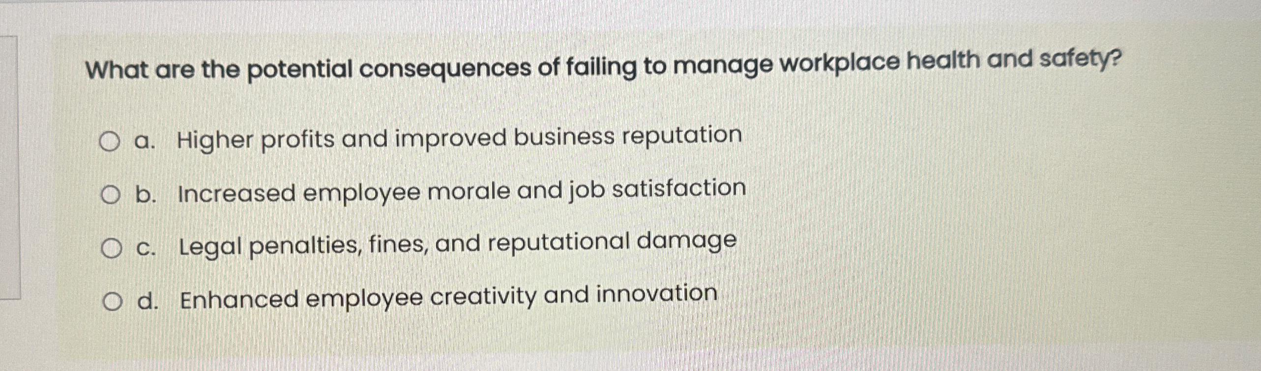 Solved What are the potential consequences of failing to | Chegg.com
