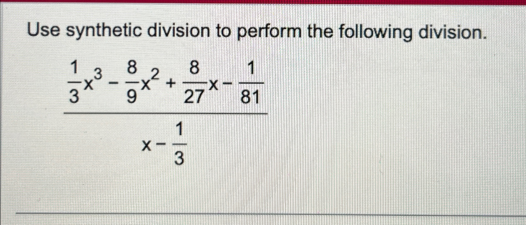 Solved Use synthetic division to perform the following | Chegg.com