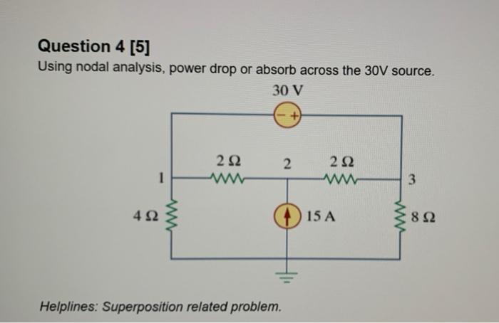Solved Question 3: [3] Using nodal analysis, determine power | Chegg.com