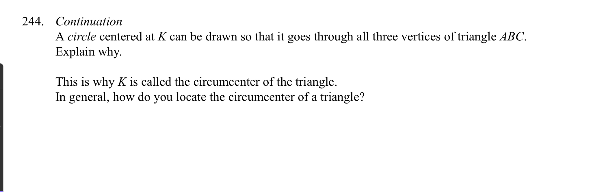 Solved ContinuationA circle centered at K ﻿can be drawn so | Chegg.com