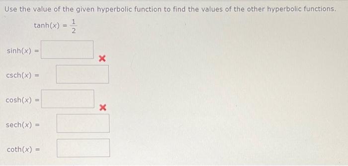 Solved Use the value of the given hyperbolic function to | Chegg.com