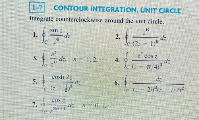 Solved Integrate counterclockwise around the unit circle. 1. | Chegg.com