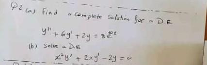 Solved Q2 (a) Find a complete sulution for =DE | Chegg.com