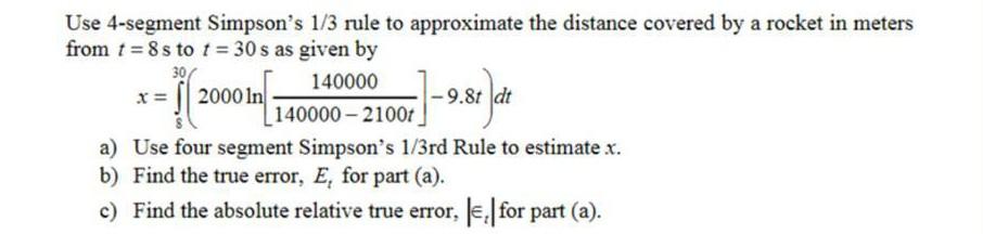 Solved Use 4-segment Simpson's 1/3 rule to approximate the | Chegg.com