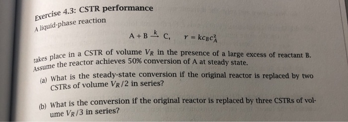 Solved ise 4.3: CSTR performance Exercise 4.3: Cs A | Chegg.com