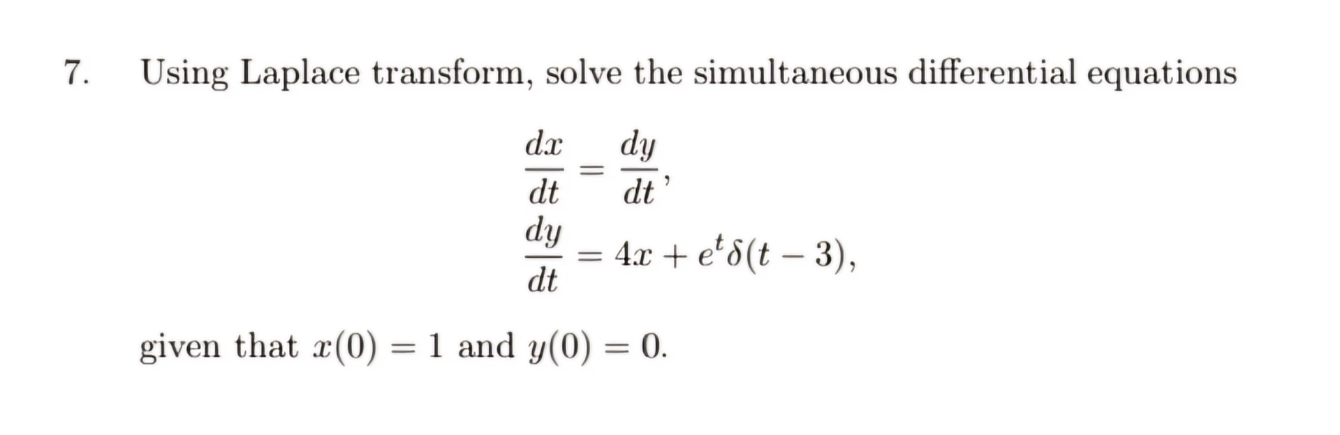 Solved Using Laplace transform, solve the simultaneous | Chegg.com