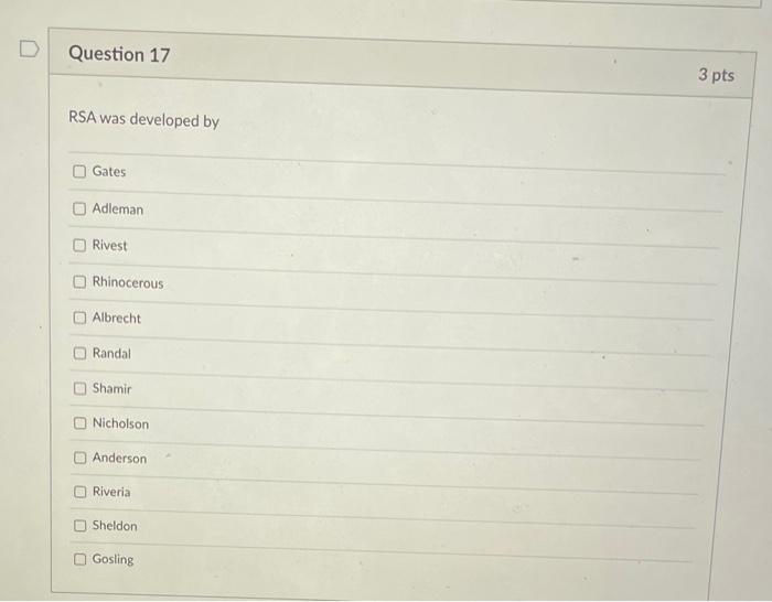 Solved RSA was developed by Gates Adleman Rivest Rhinocerous | Chegg.com