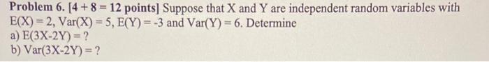 Solved Problem 6. [4 48=12 points] Suppose that X and Y are | Chegg.com