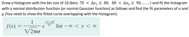 Draw a histogram with the bin size of 10 (bins: | Chegg.com
