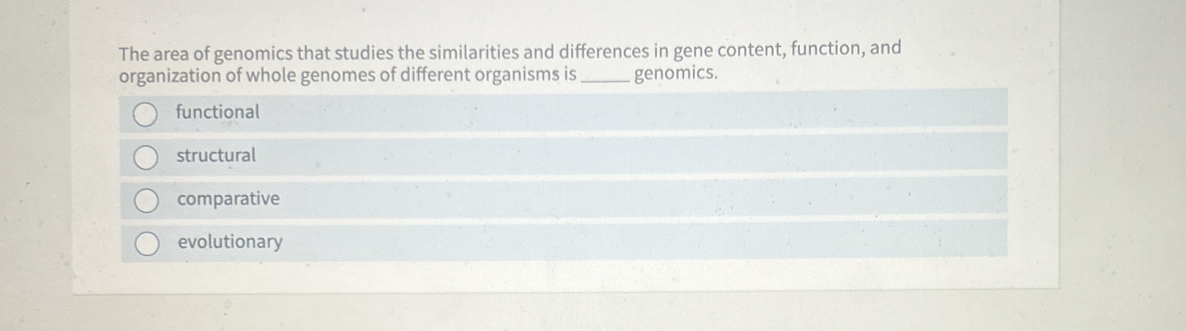 Solved The area of genomics that studies the similarities | Chegg.com