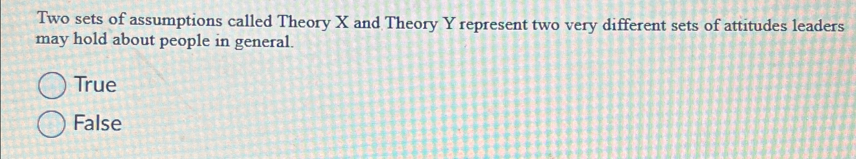 Solved Two sets of assumptions called Theory x ﻿and Theory Y | Chegg.com