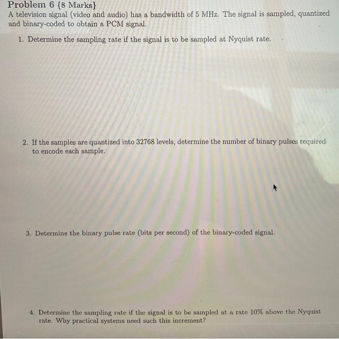 Solved Problem 6{8 Marks } A television signal (video and | Chegg.com