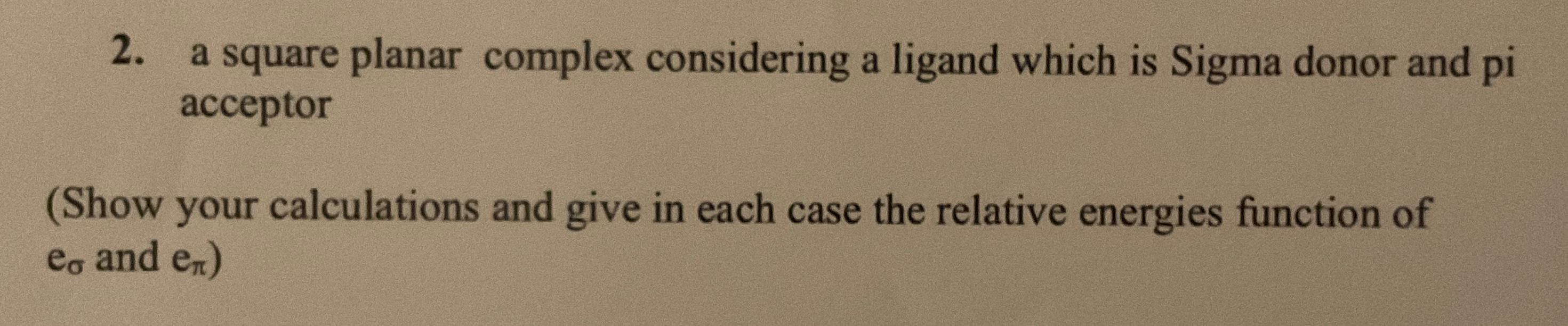 Solved a square planar complex considering a ligand which is | Chegg.com