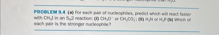 Solved PROBLEM 9.4 (a) For each pair of nucleophiles, | Chegg.com