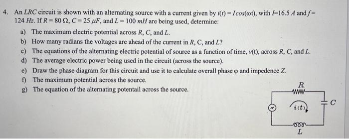 Solved 4. An LRC circuit is shown with an alternating source | Chegg.com