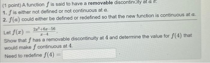 Solved (1 point) A function f is said to have a removable | Chegg.com