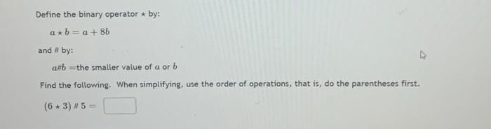 Solved Define the binary operator ⋆ by: a⋆b=a+8b and # by: | Chegg.com