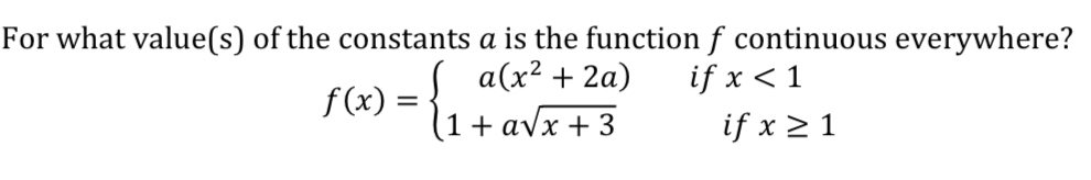 Solved For what value(s) ﻿of the constants a ﻿is the | Chegg.com
