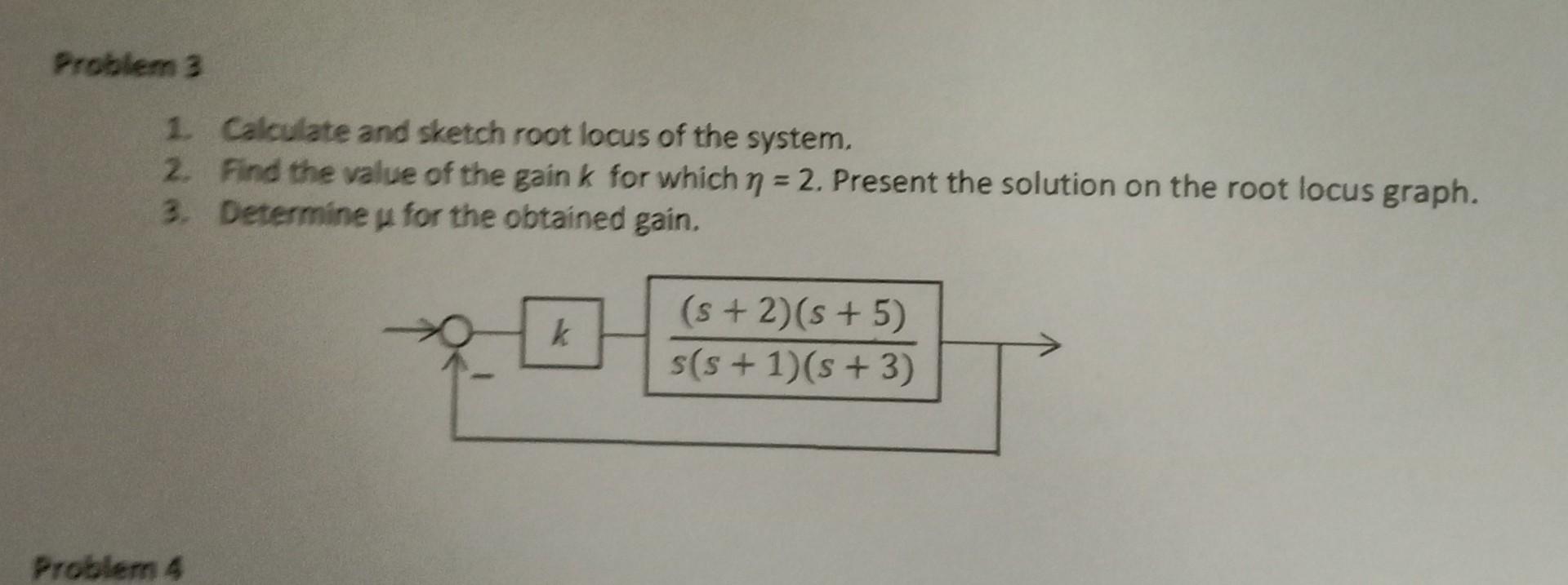 Solved 1. Calculate and sketch root locus of the system. 2. | Chegg.com