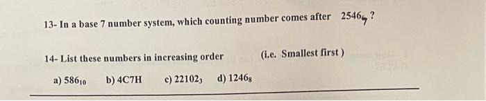 Solved 13- In a base 7 number system, which counting number | Chegg.com
