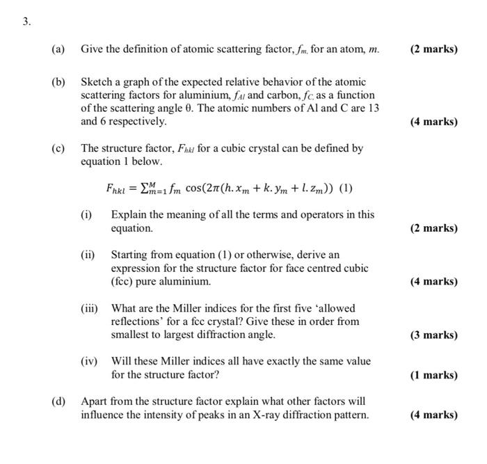 Solved (a) Give the definition of atomic scattering factor, | Chegg.com